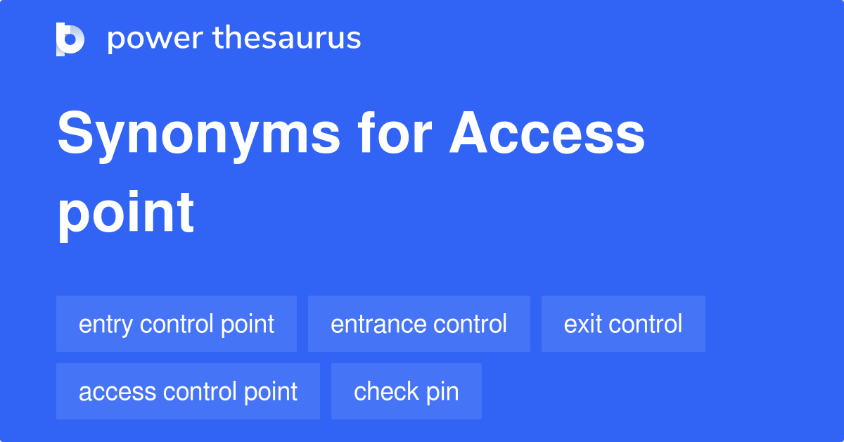 ACCESS POINT Sinónimos: 585 Palabras y Frases similares