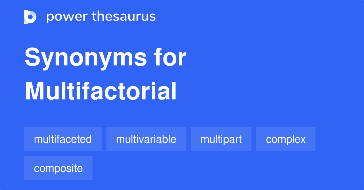 MULTIFACTORIAL Sinónimos: 101 Palabras y Frases similares