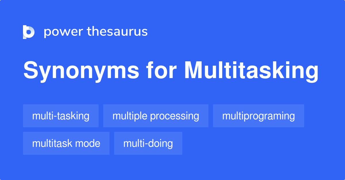 MULTITASKING Sinónimos: 320 Palabras y Frases similares
